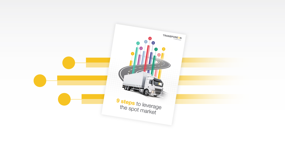 9 steps to winning with spot freight | Transporeon